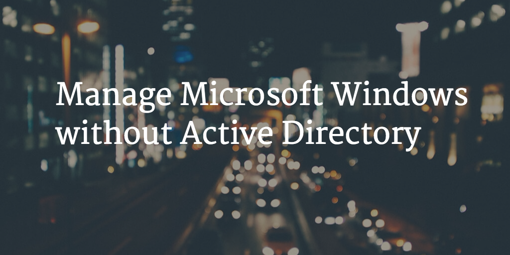 Manage Microsoft Windows without Active Directory - JumpCloud
