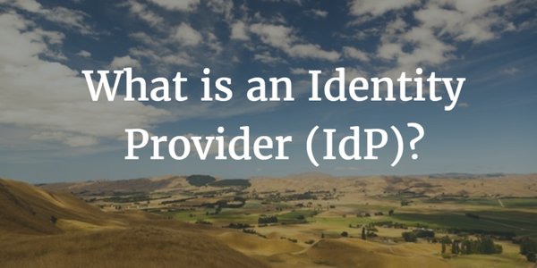 What is an Identity Provider (IdP)? - JumpCloud