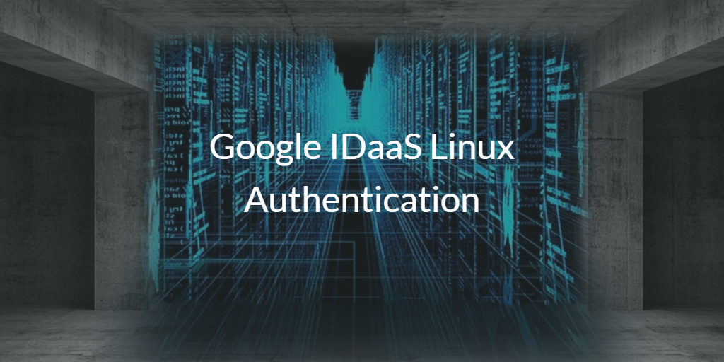 Google IDaaS Linux Authentication - JumpCloud Google IDaaS Linux Authentication - JumpCloud