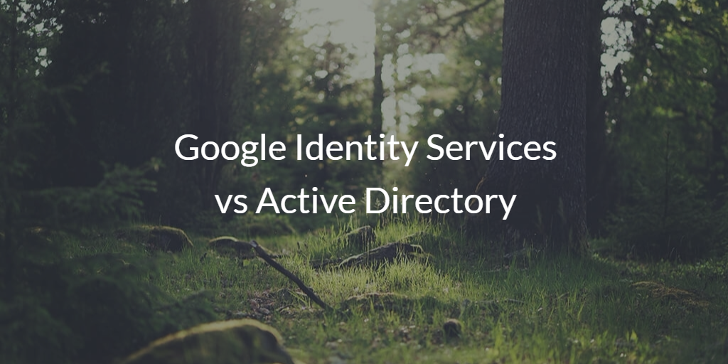 Google Identity Services vs Active Directory - JumpCloud