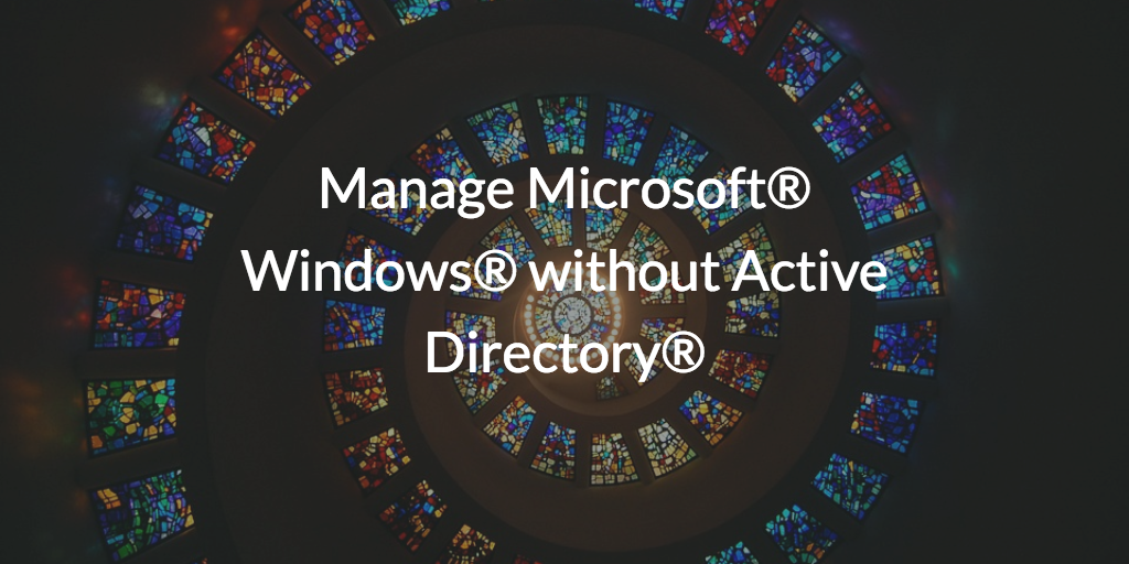 Manage Microsoft® Windows® without Active Directory® - JumpCloud