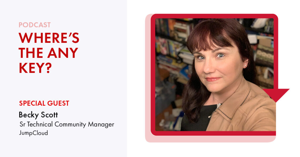 Community Building in IT with Becky Scott - JumpCloud