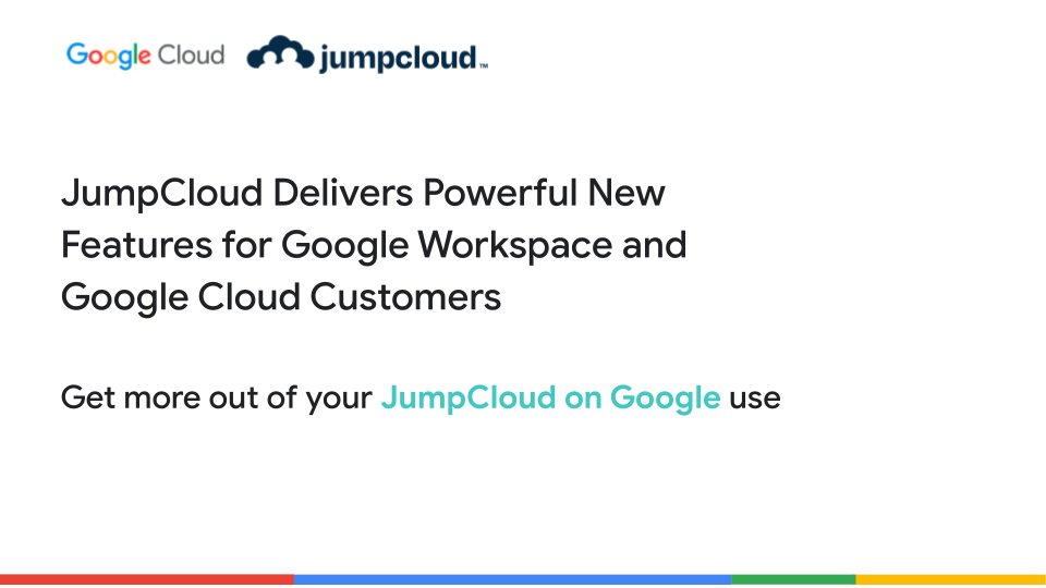 JumpCloud Announces Features for Google Customers