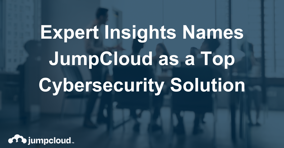 Expert Insights Names JumpCloud as a Top Cybersecurity Solution - JumpCloud