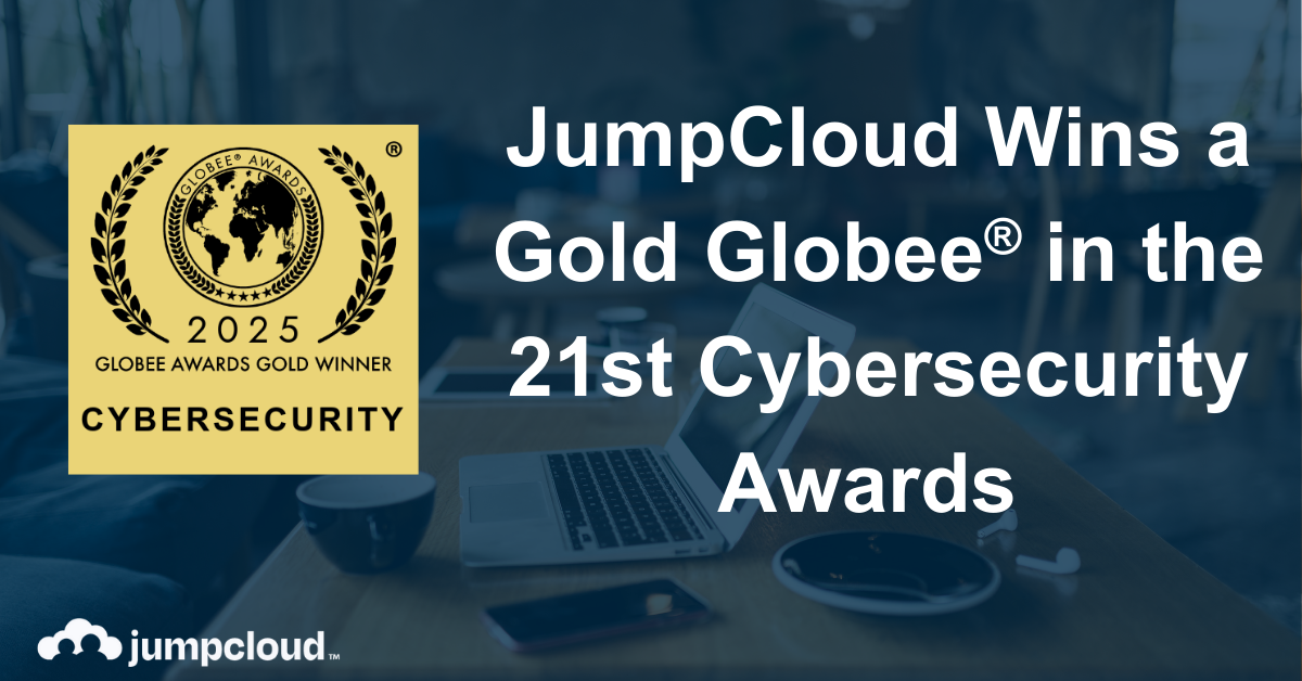 JumpCloud Wins a Gold Globee in the 21st Cybersecurity Awards