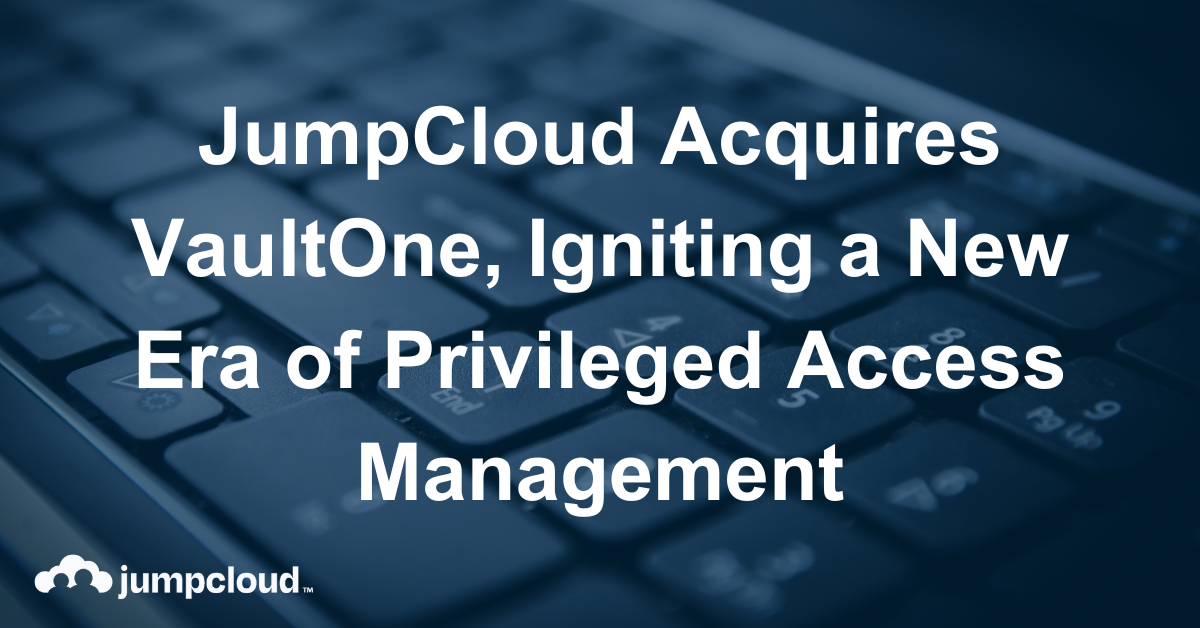 JumpCloud Acquires VaultOne