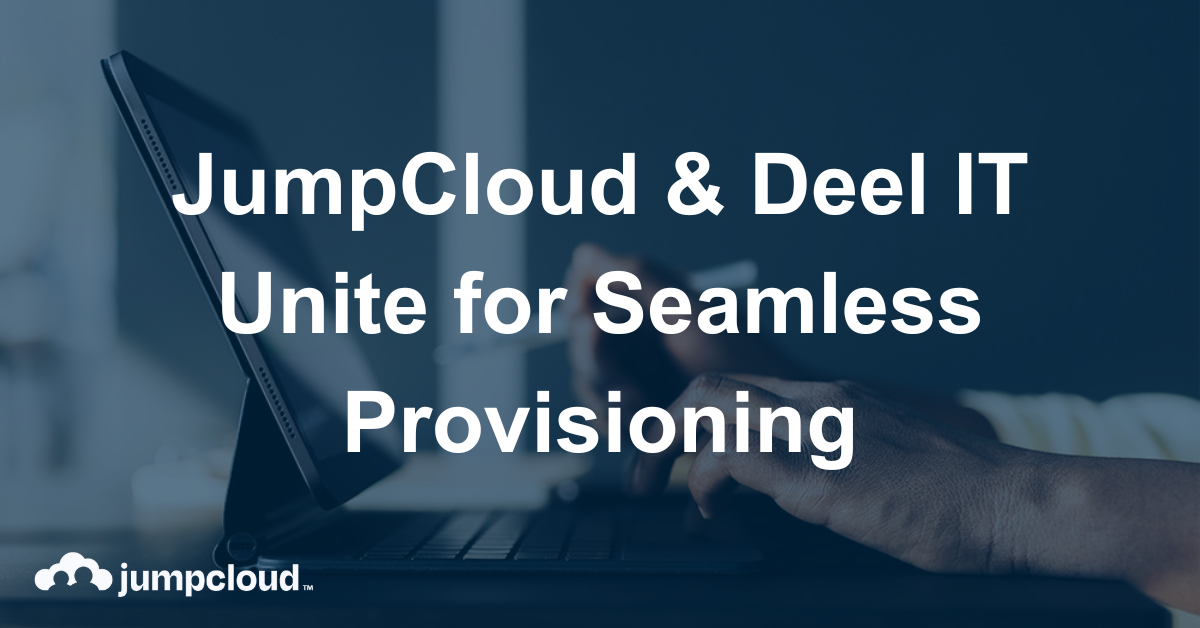JumpCloud & Deel IT Unite for Seamless Provisioning