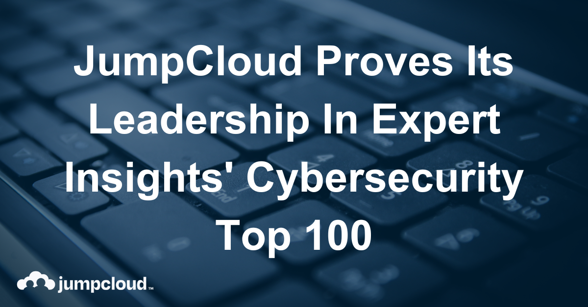 JumpCloud In Expert Insights' Cybersecurity Top 100
